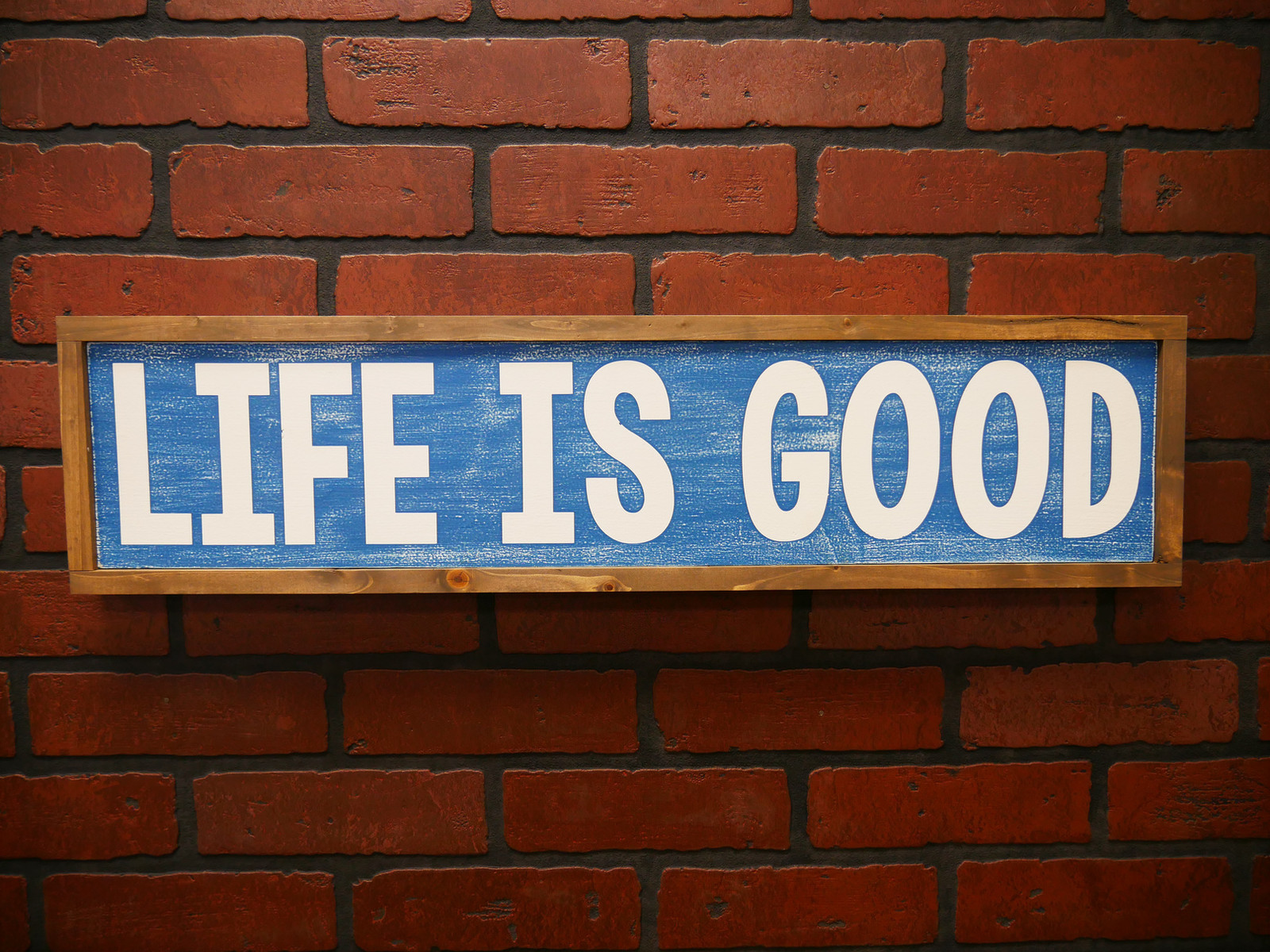 Life Is Good Sign - Brickwork (#1140000) - HD Wallpaper & Backgrounds ...