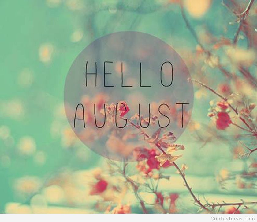 Hello August Wallpaper 2015 Hd - Cute Wallpapers For August (#3015642 ...