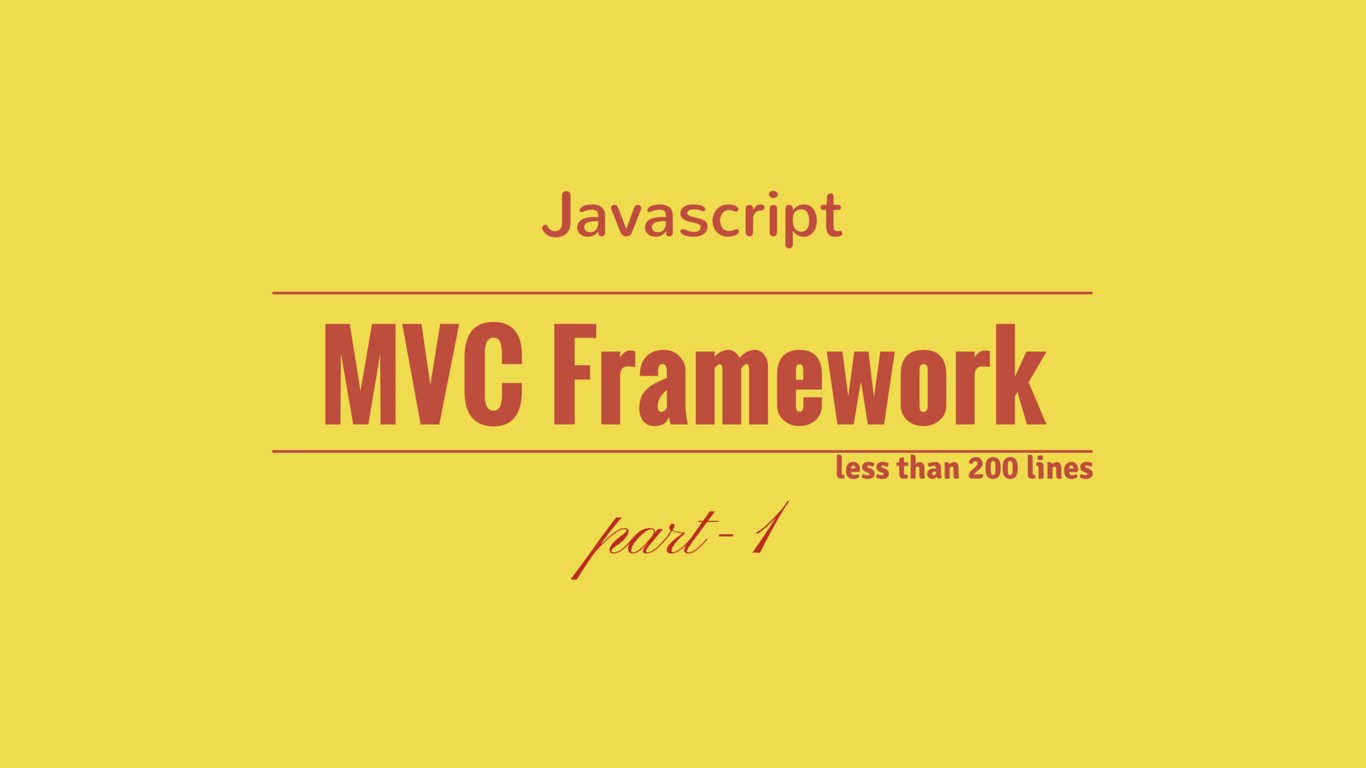 Create Javascript Mvc Framework In Less Than 200 Lines Javascript And Mvc Framework 3275626 9428