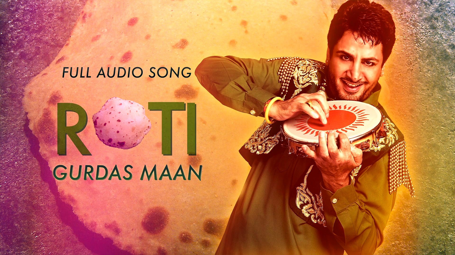 Roti - Song Gurdas Maan Roti (#792358) - HD Wallpaper & Backgrounds ...